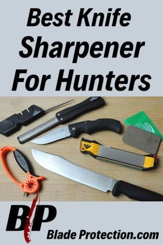 Best Hunting Knife Sharpener : Real Field Reviews - Blade Protection